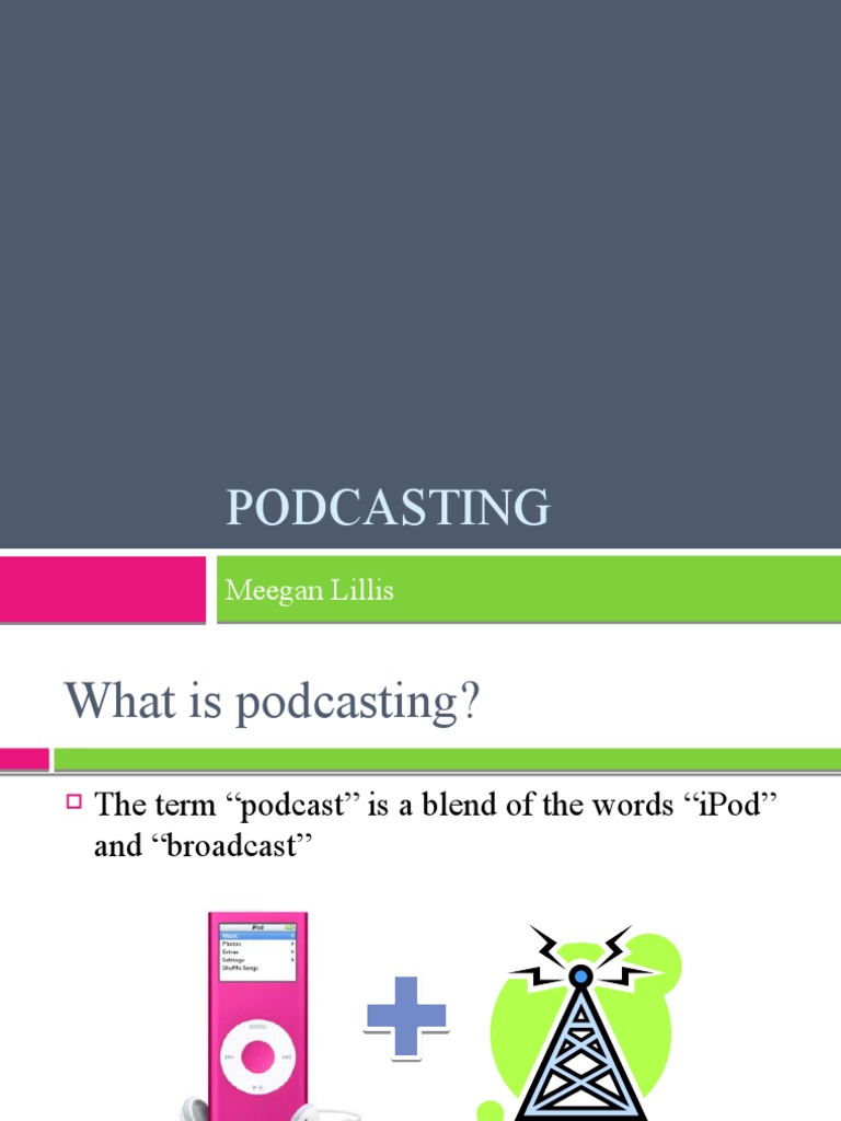 Presentation: Intro To Podcasting | PDF | Podcast | Digital Technology