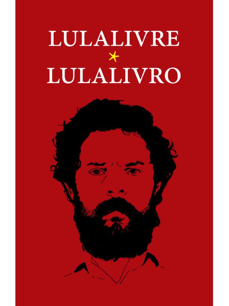 Lula Livre, Lula Livro - Ademir Assunção e Marcelino Freire (Org.) PDF ...