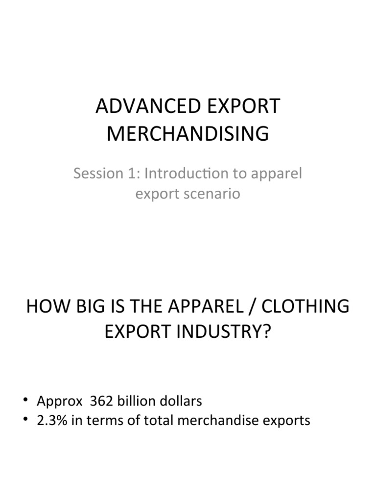 Advanced Export Merchandising: Session 1: Introduction To Apparel ...