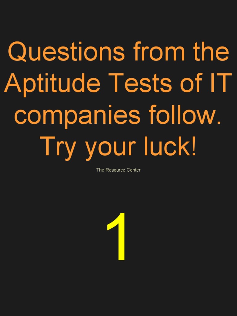 Questions From The Aptitude Tests of IT Companies Follow. Try Your Luck ...