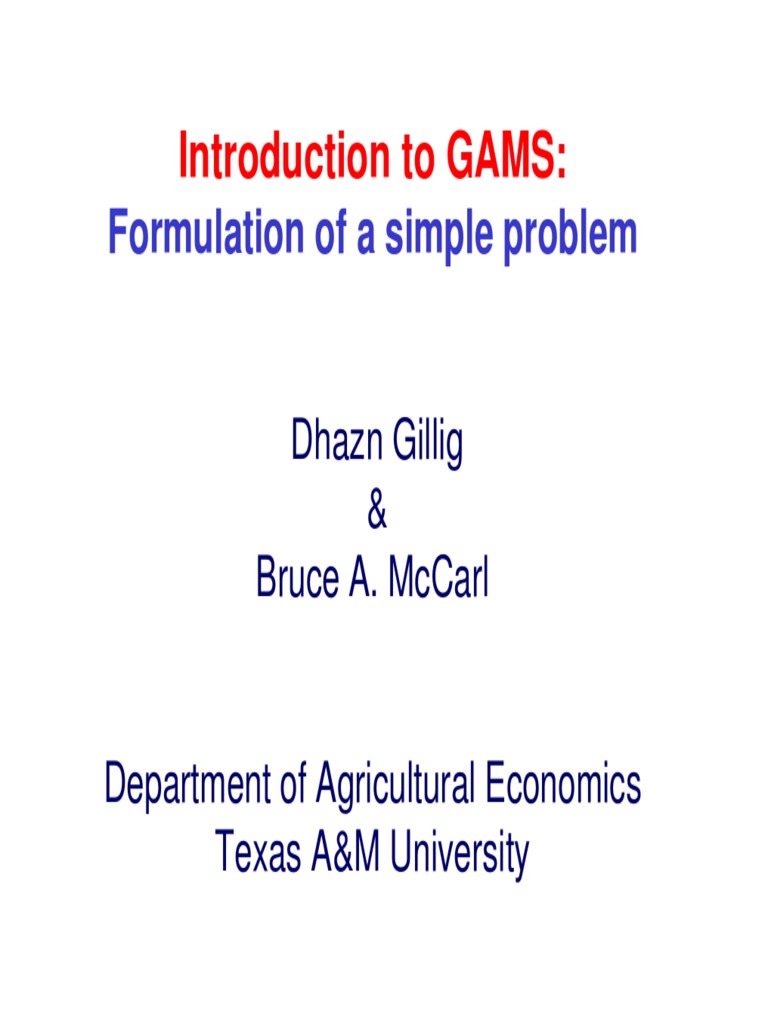 Introduction To GAMS:: Formulation of A Simple Problem | PDF | Integer ...