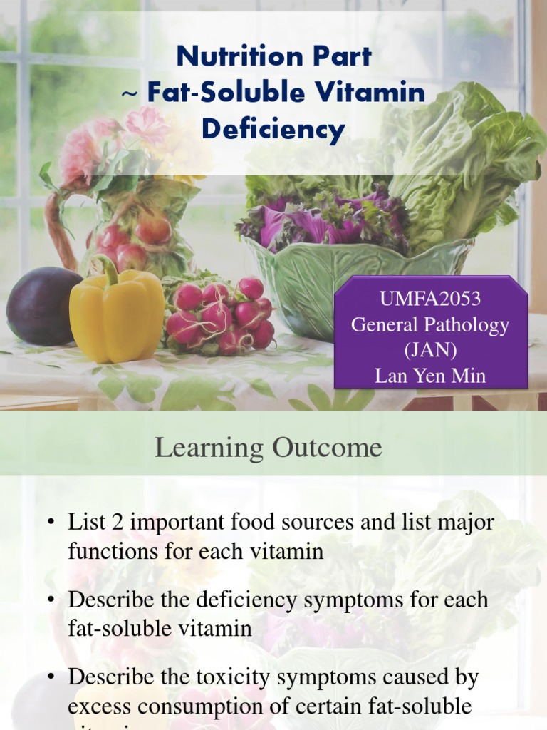 Nutrition Part Fat-Soluble Vitamin Deficiency: UMFA2053 General ...
