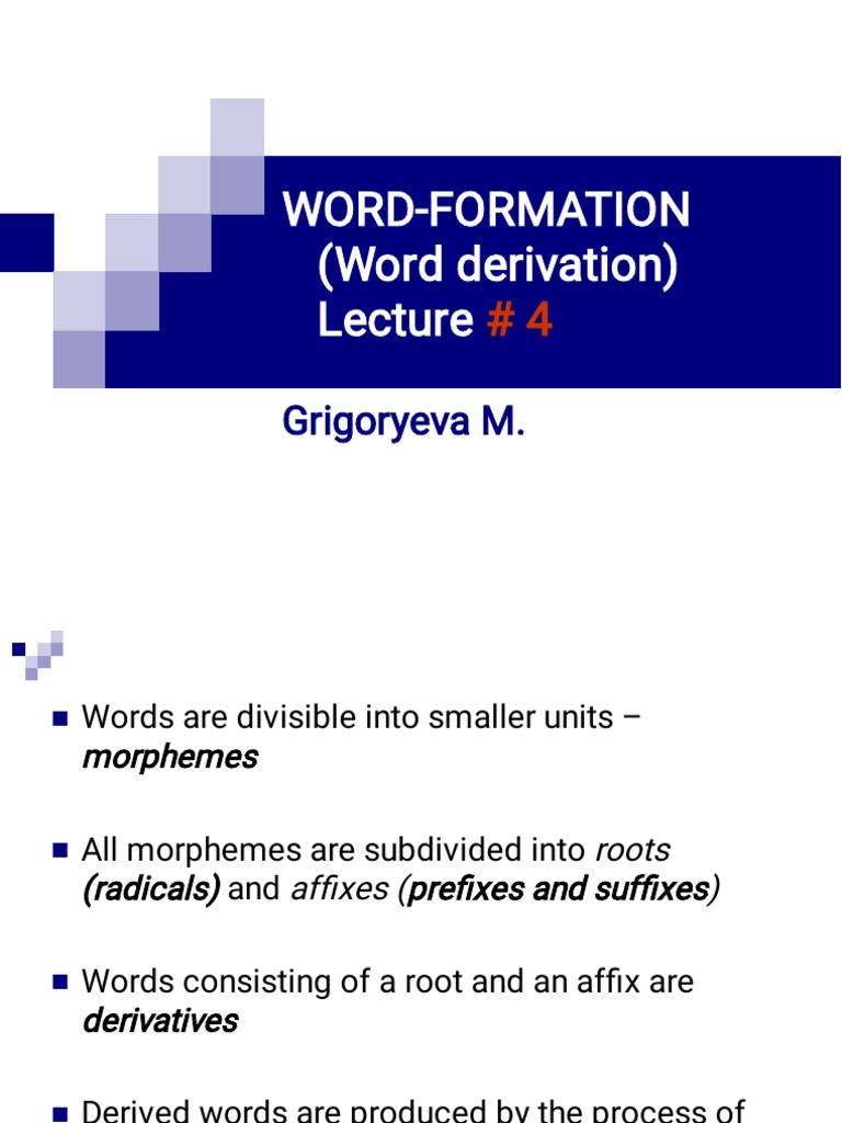 Word-Formation (Word Derivation) : Grigoryeva M | PDF | Part Of Speech ...