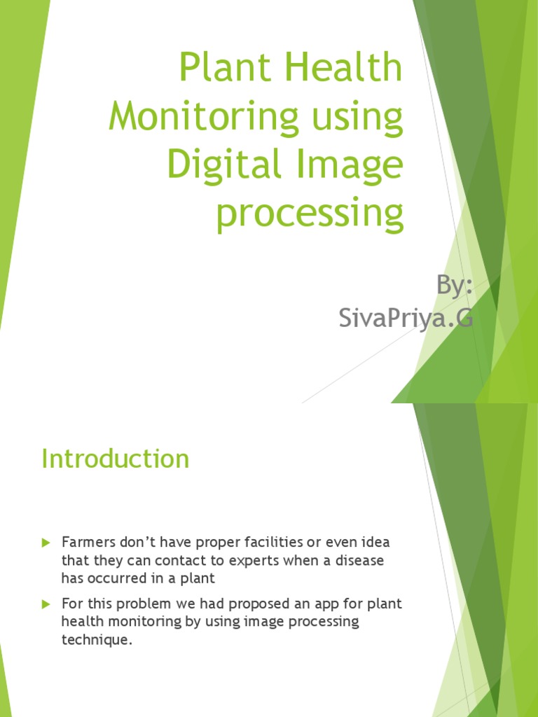 Plant Health Monitoring Using Digital Image Processing: By: Sivapriya.G ...