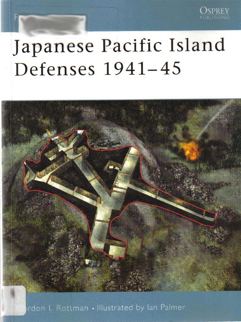 Osprey Fortress Japanese Pacific Island Defenses 1941-1945 (2003) | PDF