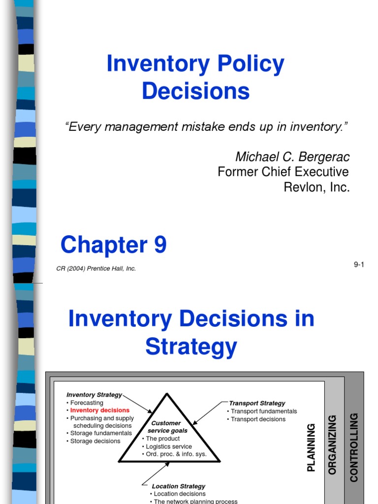 Inventory Policy Decisions: "Every Management Mistake Ends Up in Inventory." Michael C. Bergerac ...