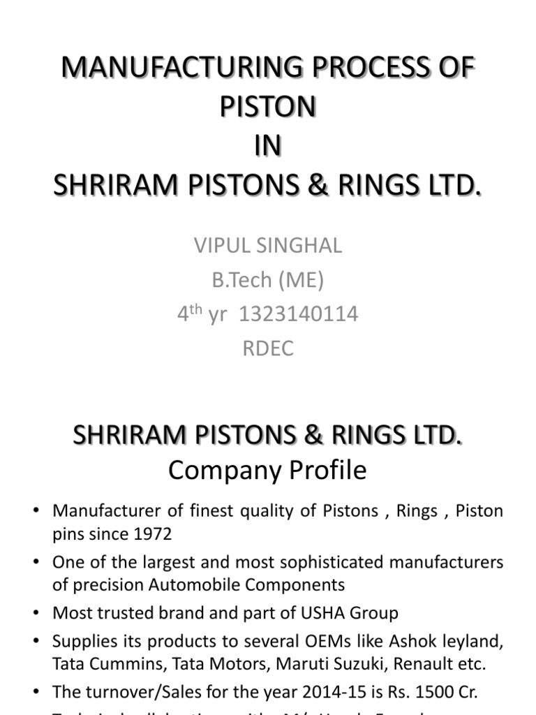 Manufacturing Process of Piston IN Shriram Pistons & Rings LTD | PDF | Drilling | Piston