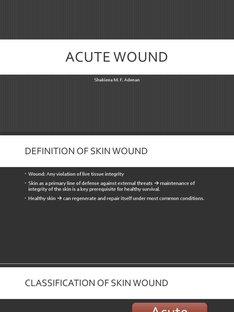 Acute Wound: Shakiena M. F. Adenan | PDF | Wound | Surgical Suture