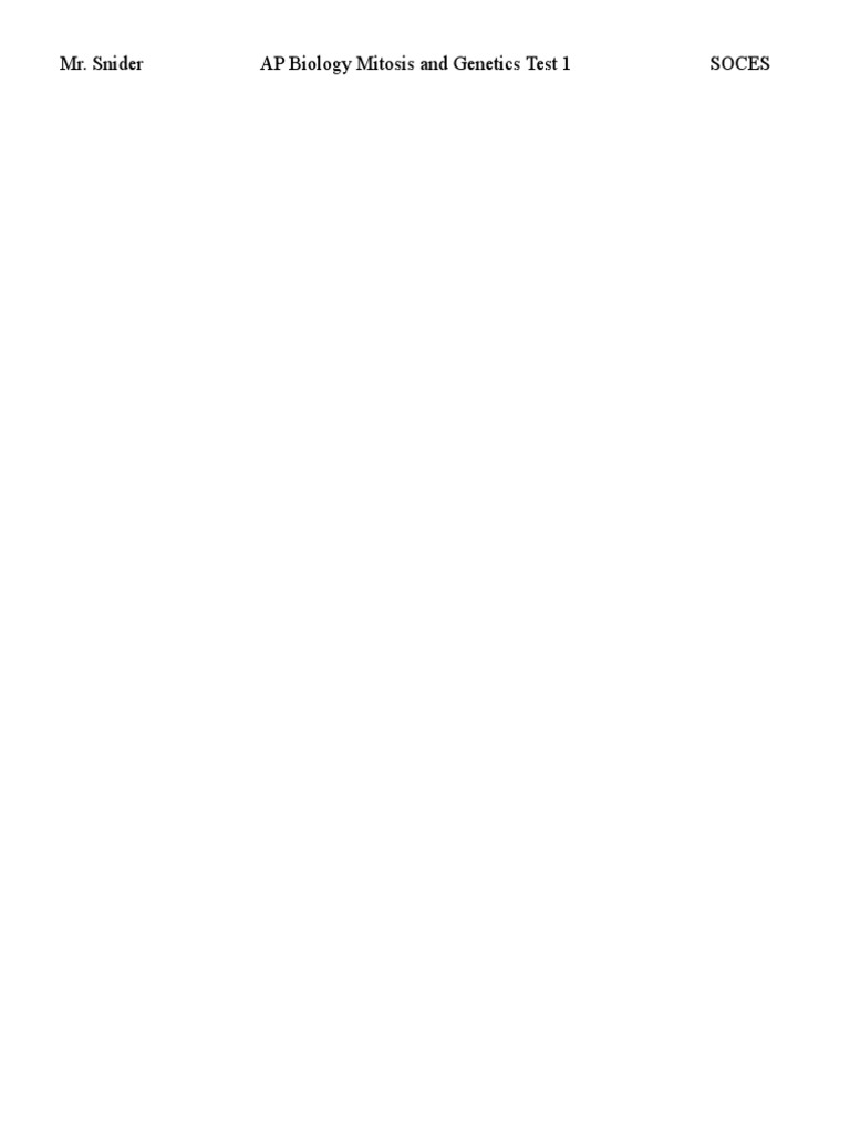 Mr. Snider AP Biology Mitosis and Genetics Test 1 Soces | PDF ...