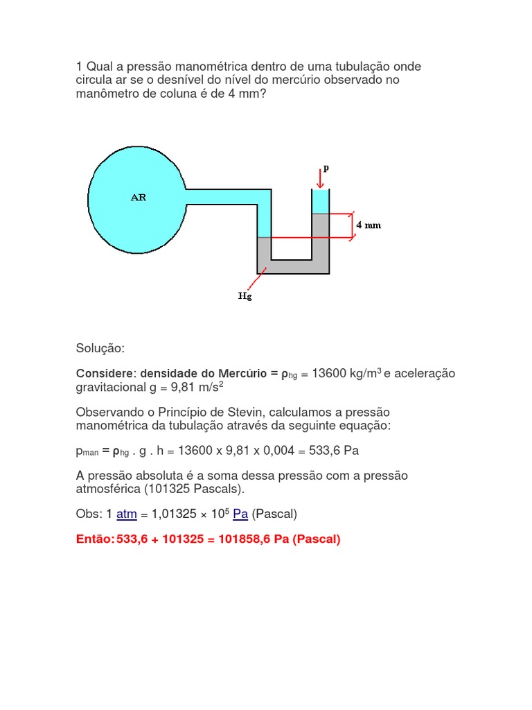 1 Qual a pressão manométrica dentro de uma tubulação onde circula ar se ...