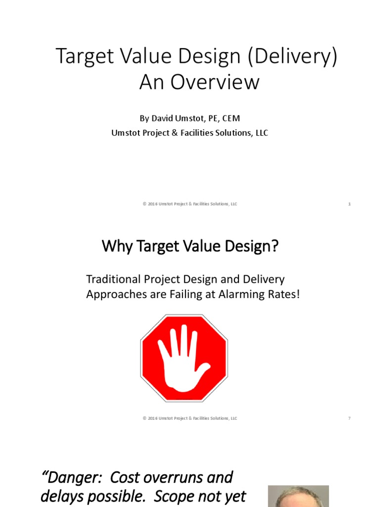 Target Value Design (Delivery) An Overview: by David Umstot, PE, CEM ...