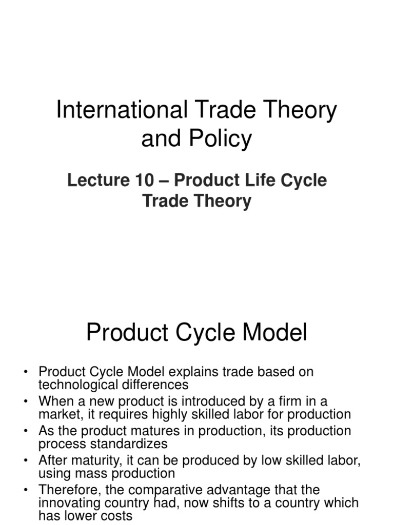 Product Life Cycle Trade Theory | PDF | Innovation | Labour Economics
