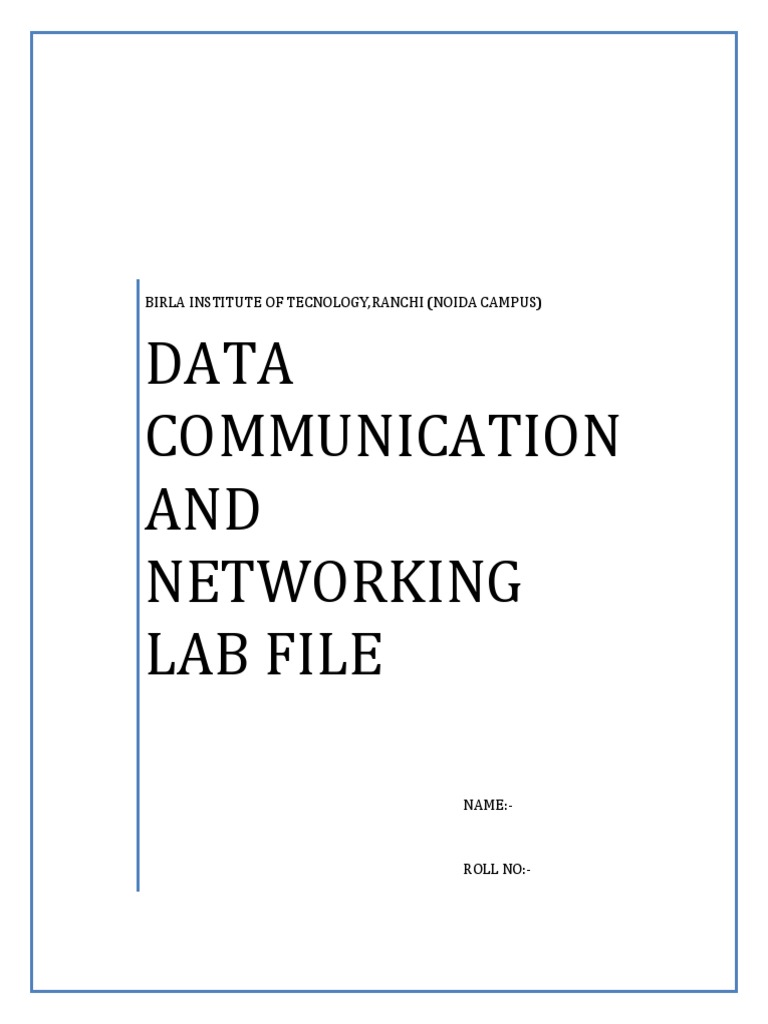 Data Communication AND Networking Lab File: Birla Institute of Tecnology, Ranchi (Noida Campus ...