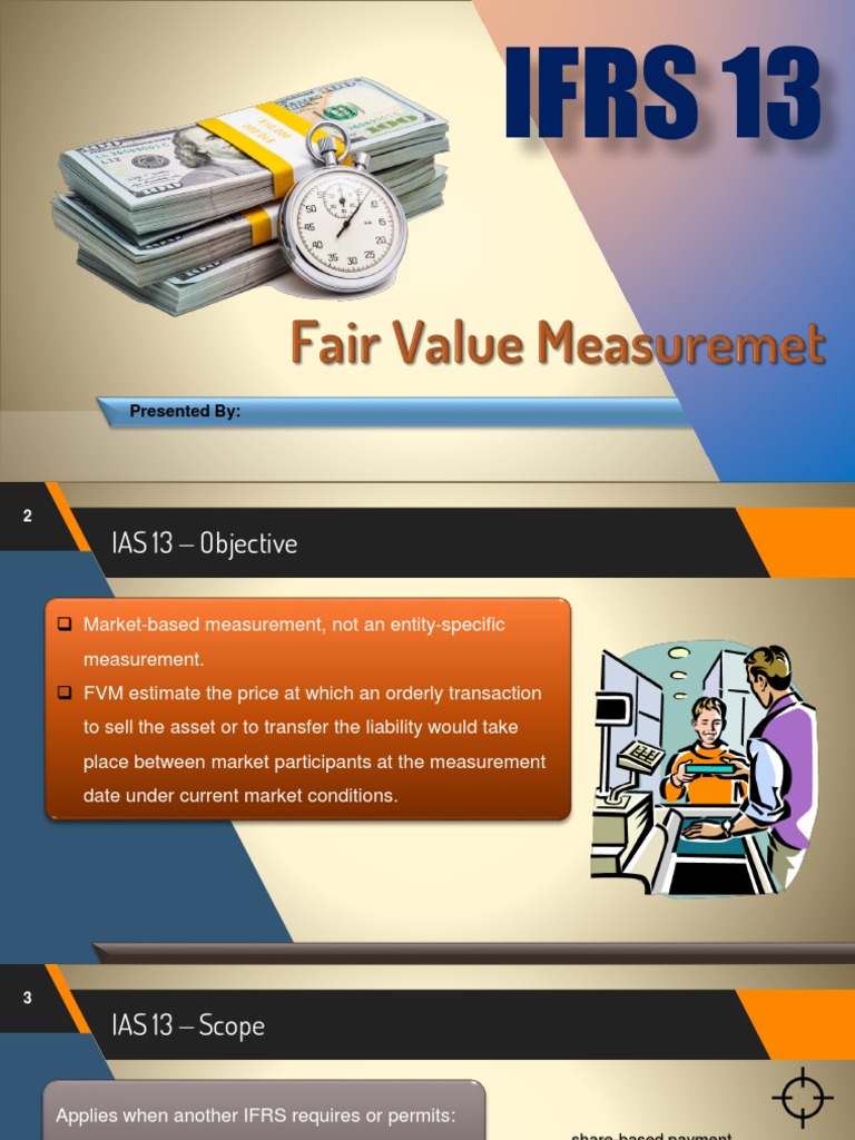 IFRS 13 Fair Value Measurement_.pptx | Fair Value | International ...