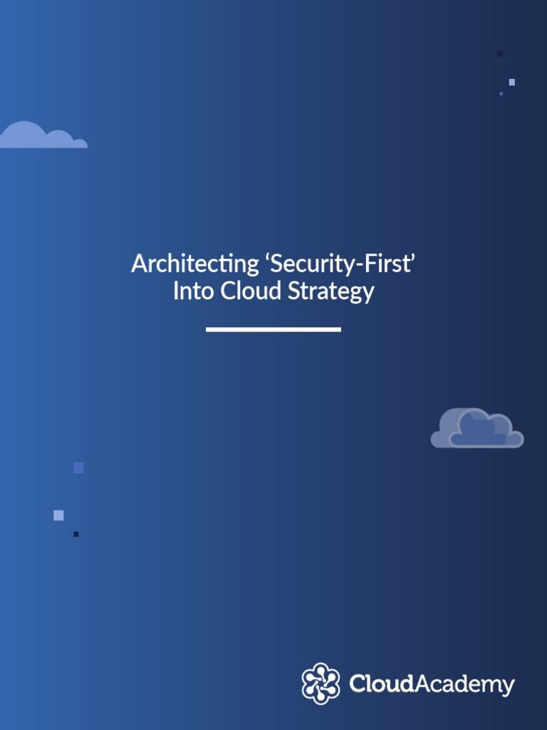 Architecting Security-First Into-Cloud Strategy | PDF | Cloud Computing | Computer Security