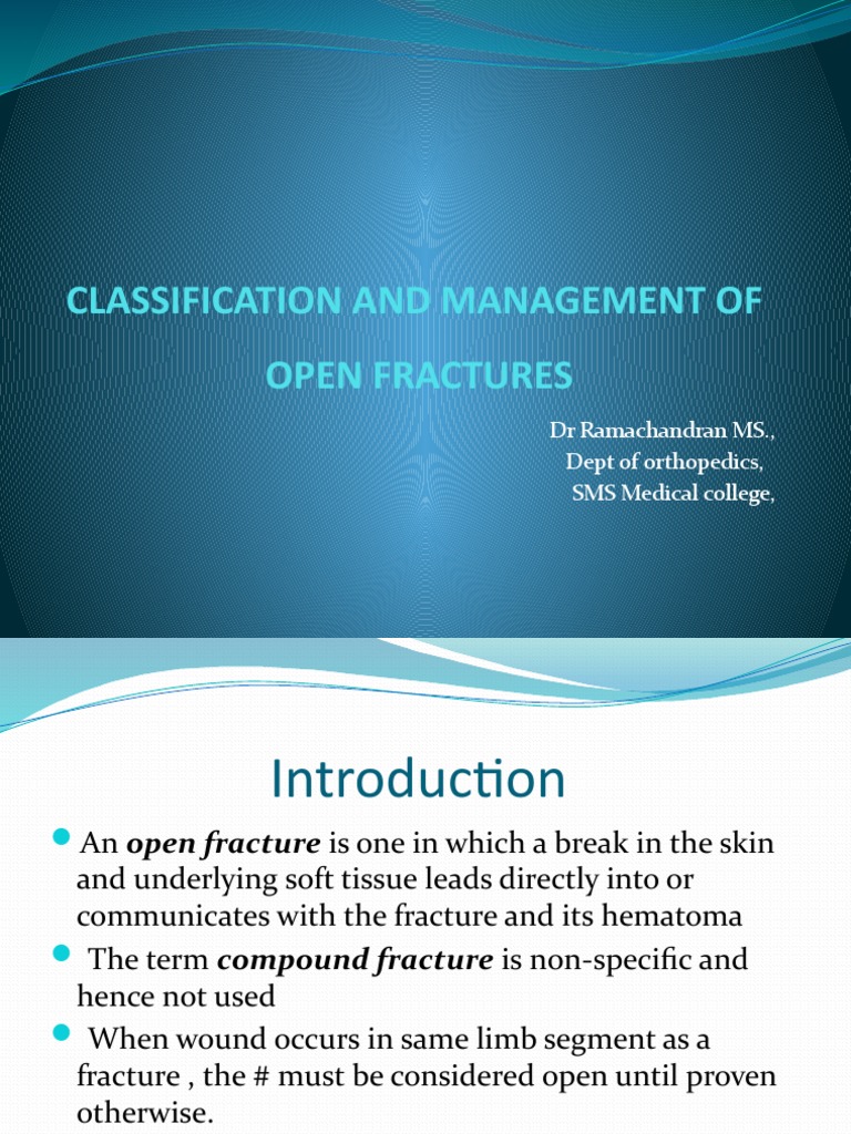 Classification and Management of Open Fractures: DR Ramachandran MS ...