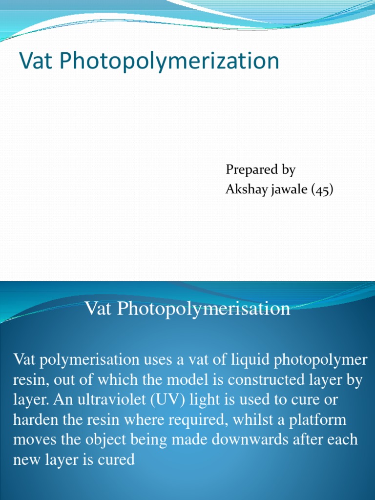 Overview of Vat Photopolymerization | PDF