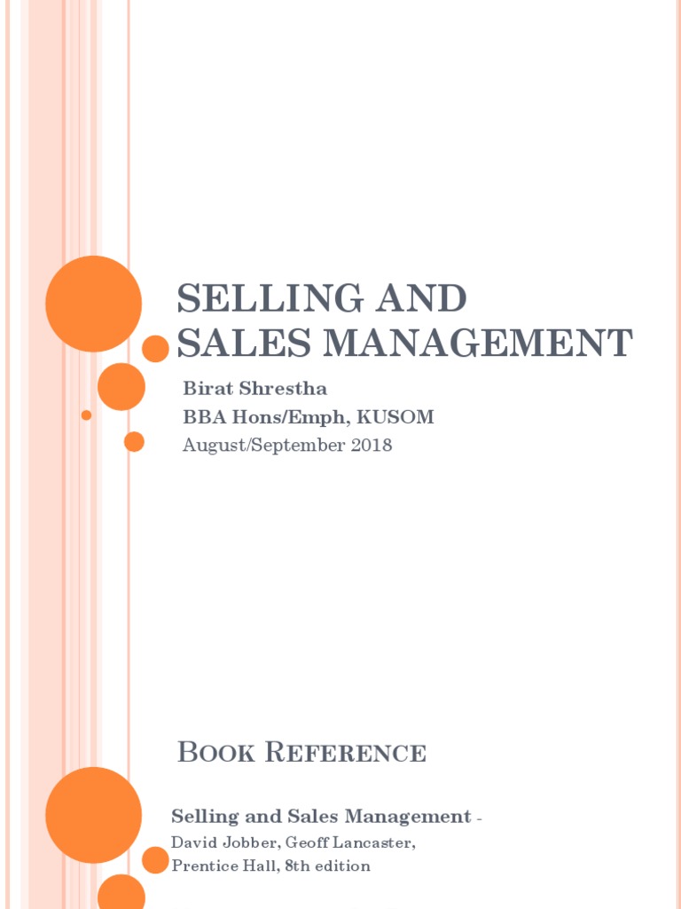 Selling and Sales Management: Birat Shrestha BBA Hons/Emph, KUSOM | PDF ...