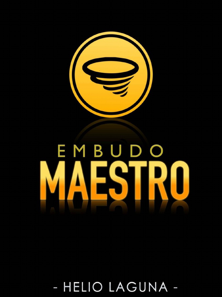 Embudo Maestro (Spanish Edition - Helio Laguna PDF | PDF | Facebook | Youtube
