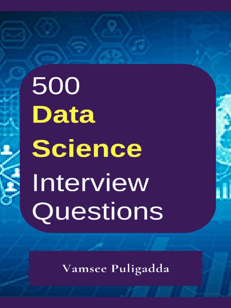 500 Data Science Interview Questions and Answers - Vamsee Puligadda PDF | PDF | Regression ...