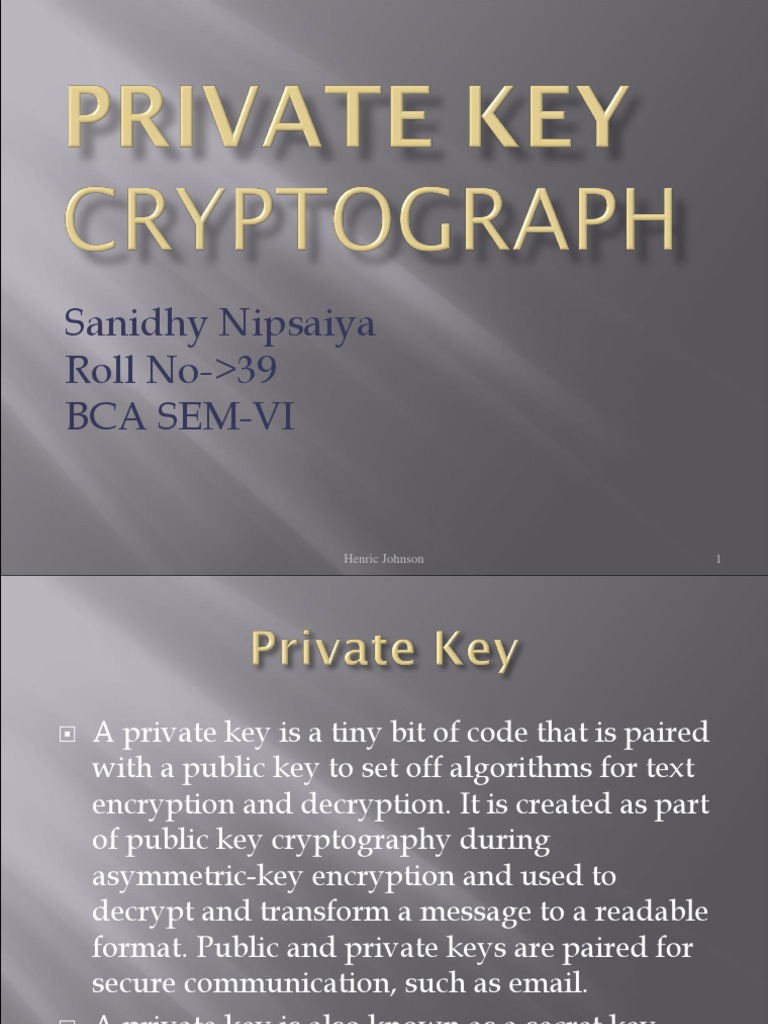 Sanidhy Nipsaiya Roll No - 39 Bca Sem-Vi: Henric Johnson 1 | PDF | Public Key Cryptography | Key ...