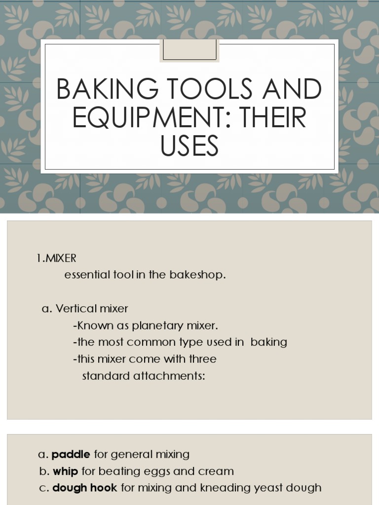 Baking Equipments and Their Uses | PDF | Dough | Mixer (Cooking)