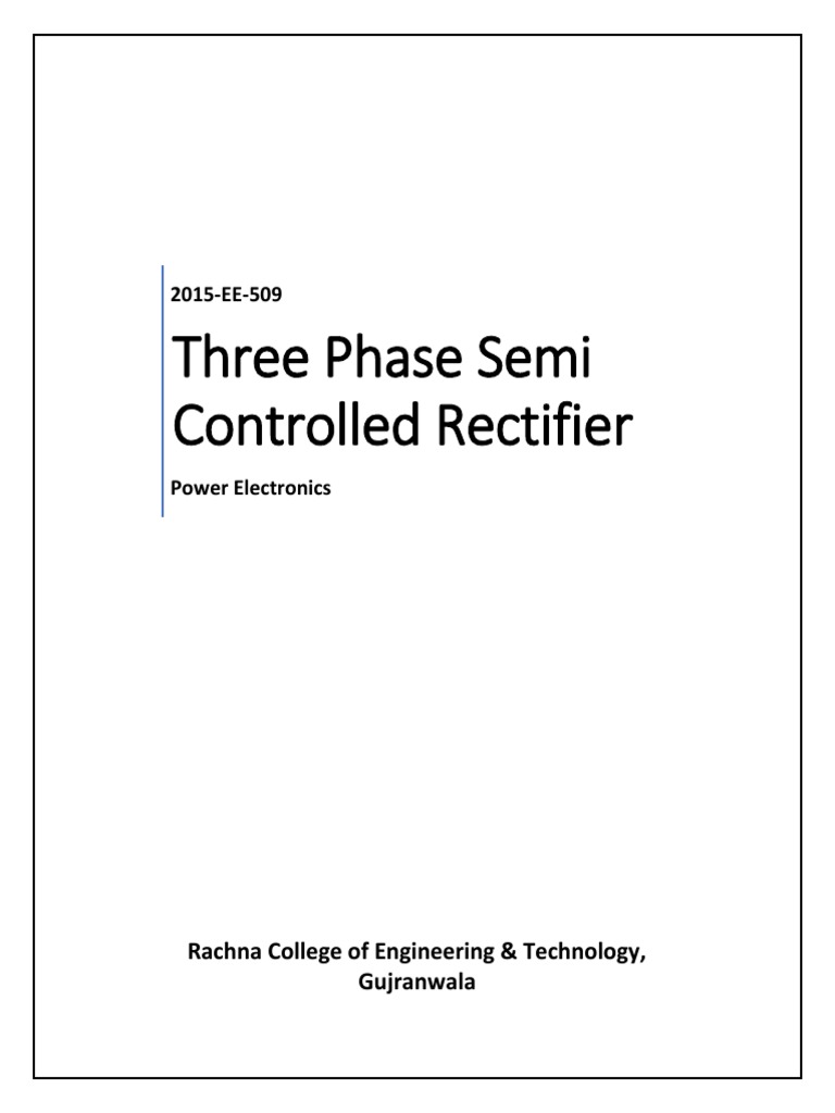 Three Phase Semi Controlled Rectifier: Rachna College of Engineering ...