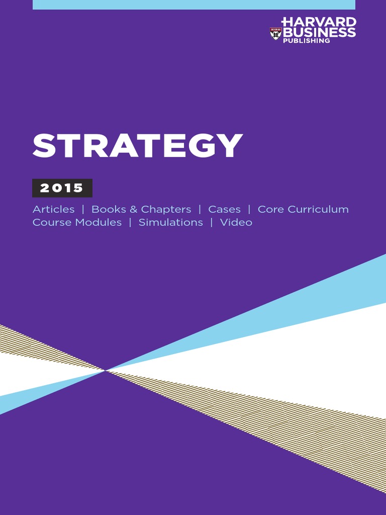 Strategy: Articles - Books & Chapters - Cases - Core Curriculum Course ...