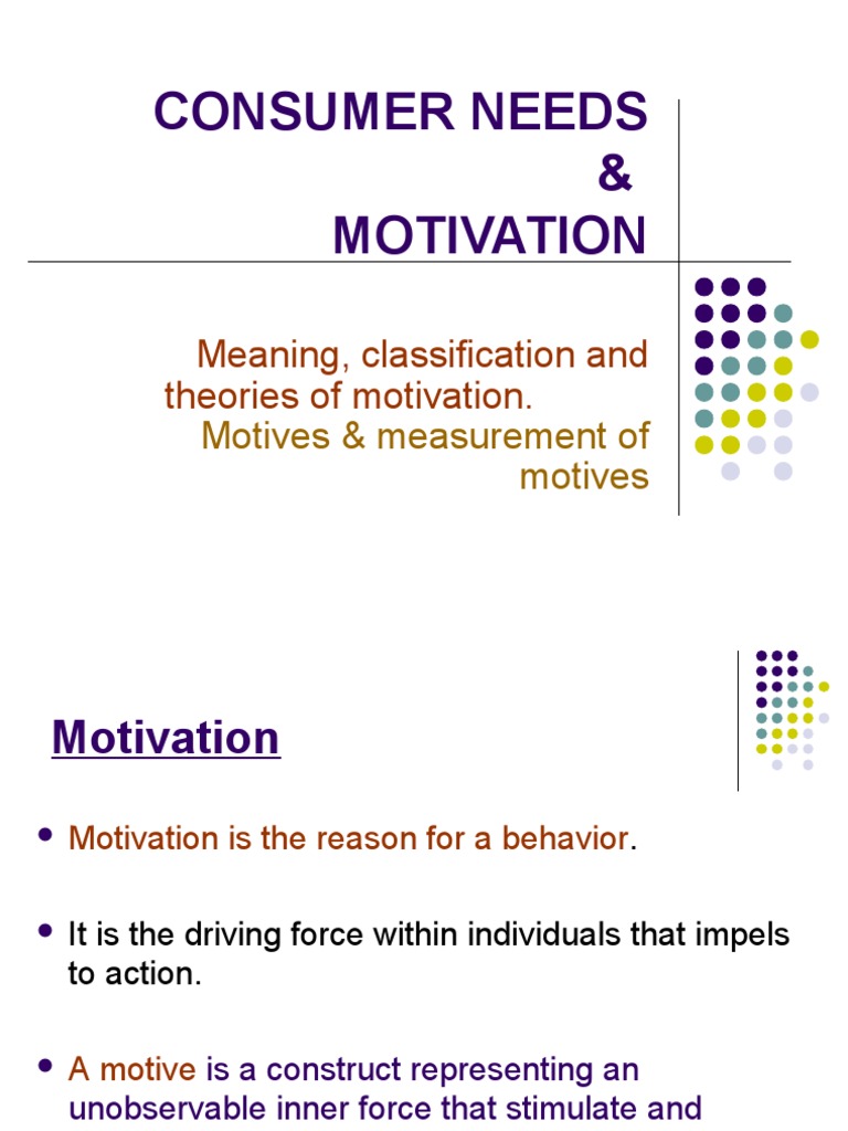 Understanding Consumer Motivation: A Look at Needs, Goals, and the ...