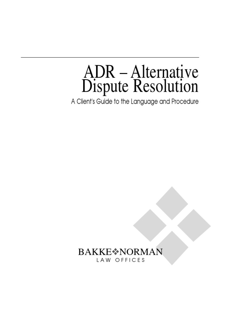 A Guide to Alternative Dispute Resolution Methods and Their ...