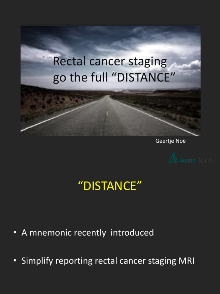Rectal Cancer Staging Go The Full "DISTANCE": Geertje Noë | Download ...