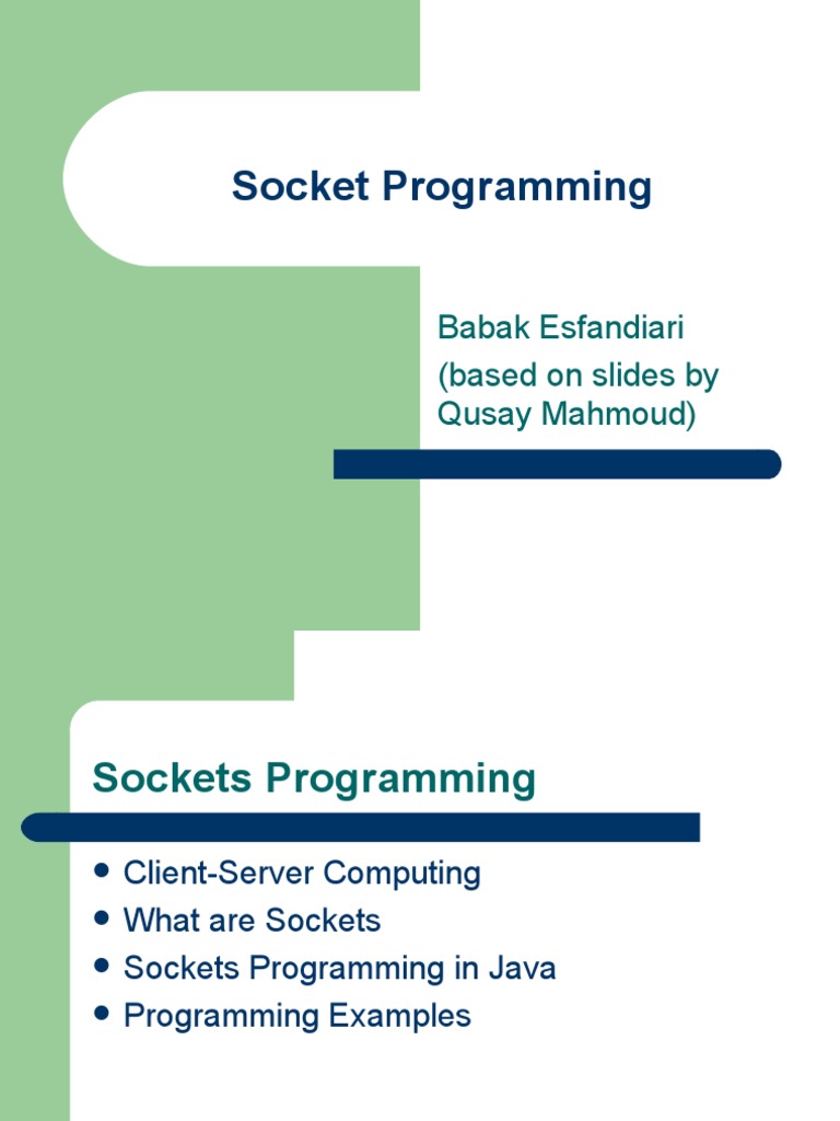 Socket Programming: Babak Esfandiari (Based On Slides by Qusay Mahmoud) | PDF | Port (Computer ...