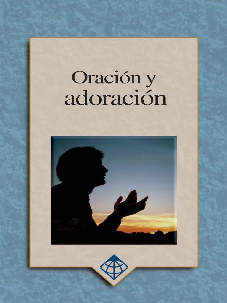 Oración y Adoración.pdf | Oración | orador del Señor