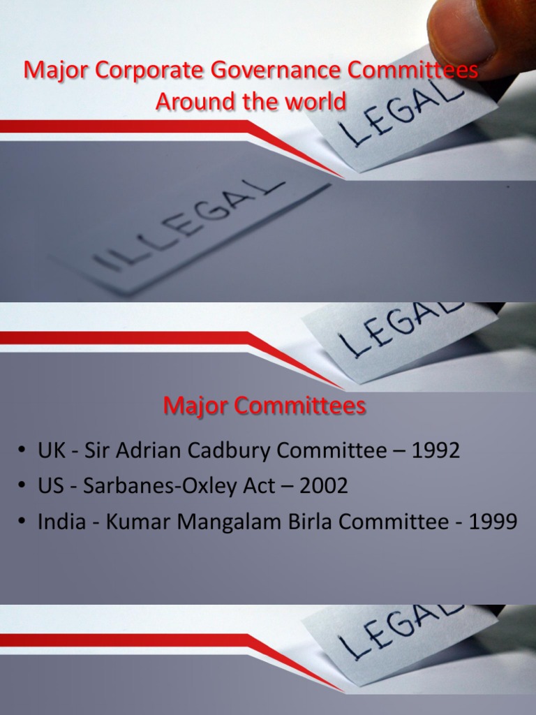 Sir Adrian Cadbury Committee, SOX Act, Kumar Mangalam Birla Committee ...
