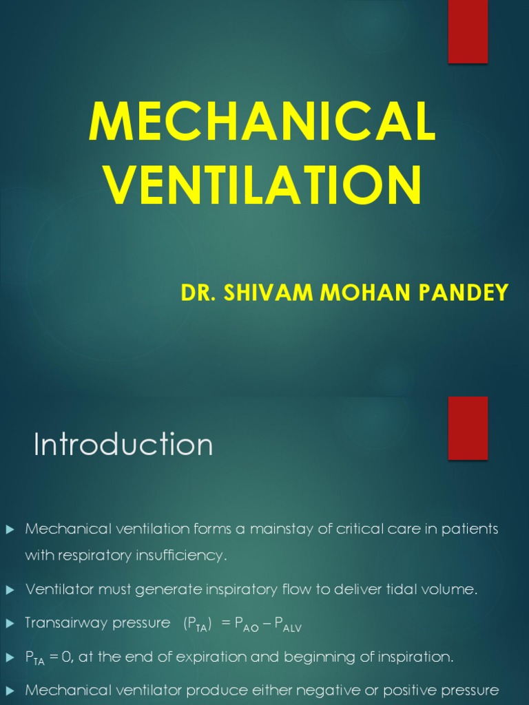 Mechanical Ventilation: Dr. Shivam Mohan Pandey | PDF | Respiratory ...