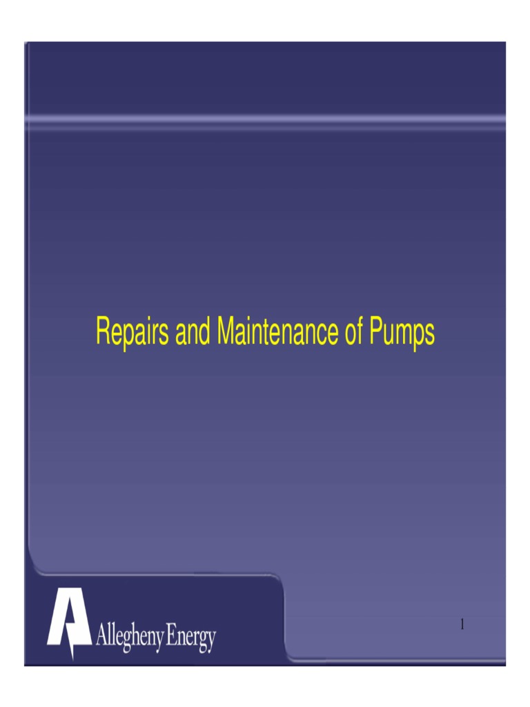 Repair & Maintenance of Pumps | PDF | Pump | Boiler