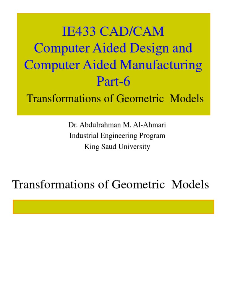 Ie433 Cad/Cam Computer Aided Design and Computer Aided Manufacturing ...