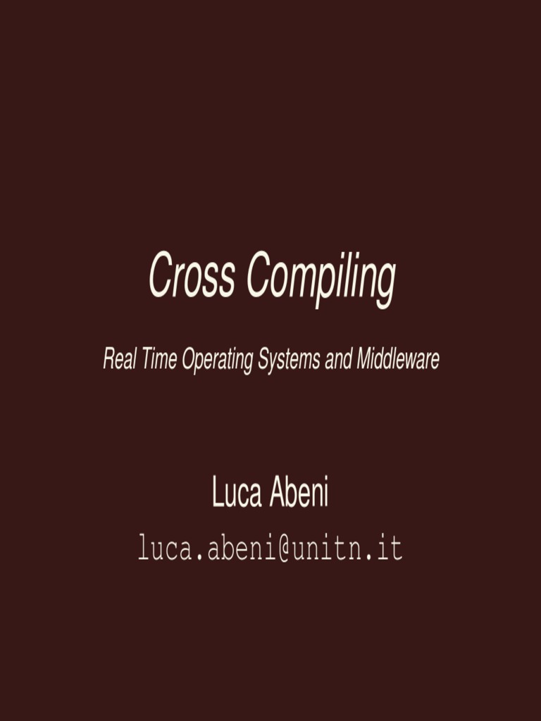 Cross Compiling: Luca - Abeni@unitn - It | PDF | Library (Computing ...