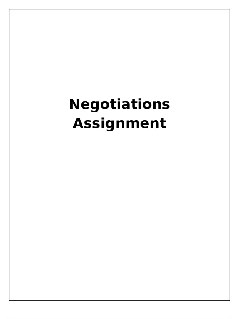 Negotiation Assignment | PDF | Negotiation | Bargaining