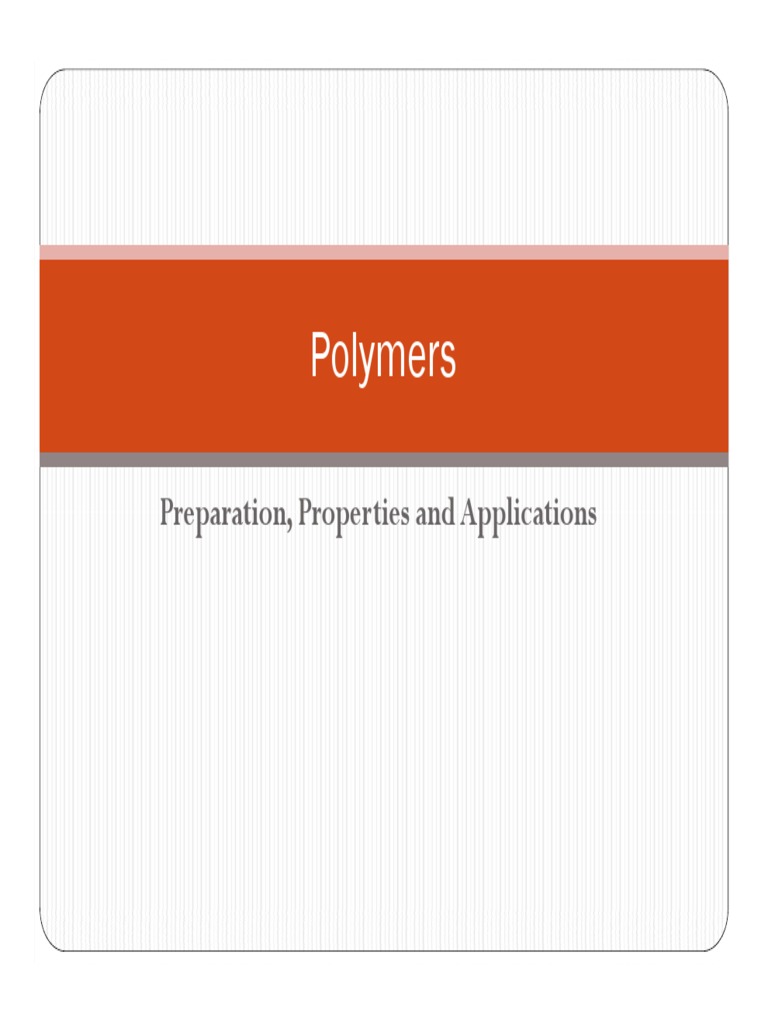 Polymers-Prep, Props, Uses | PDF
