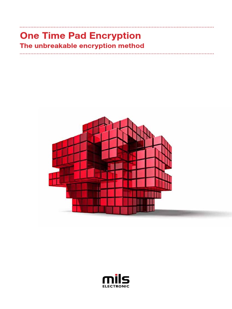One Time Pad Encryption The Unbreakable Encryption Method Pdf Cryptography Key Cryptography