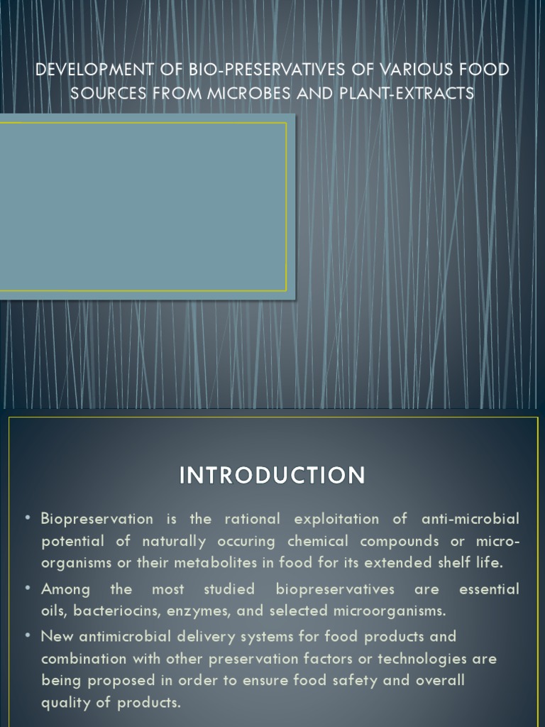 Development of Bio-Preservatives of Various Food Sources From Microbes ...