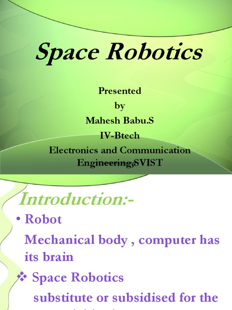 Space Robotics: Presented by Mahesh Babu.S IV-Btech Electronics and ...