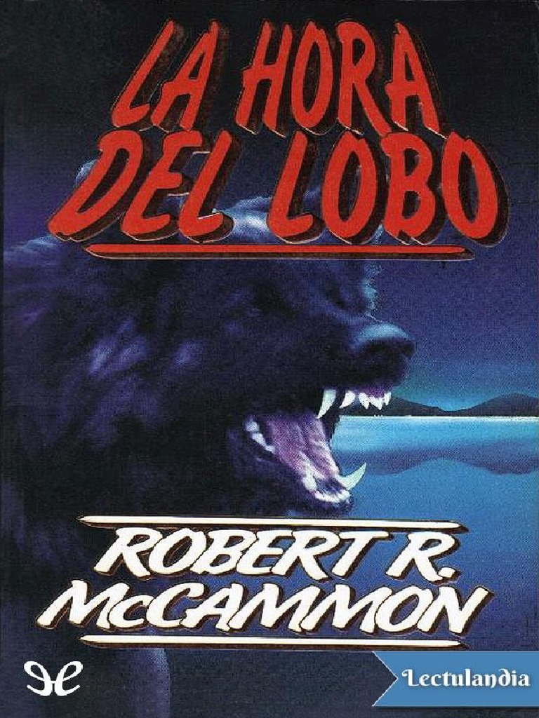 La Hora Del Lobo - Robert R McCammon PDF | PDF | Erwin Rommel | Tanques