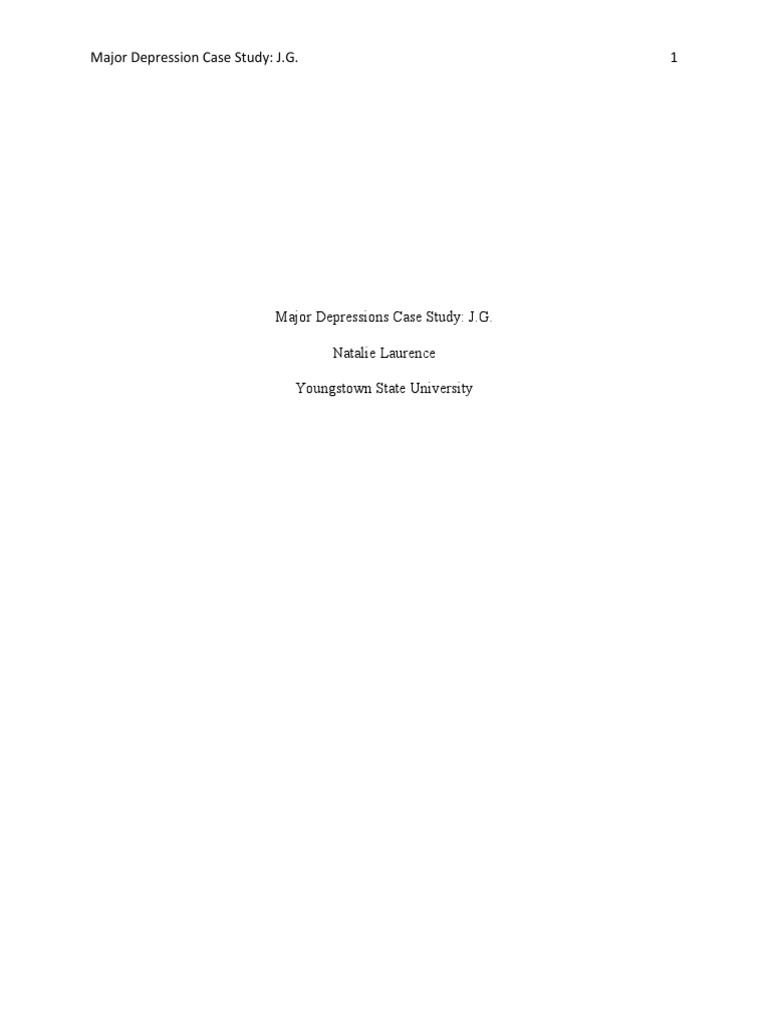 Major Depression Case Study: J.G. 1 | PDF | Major Depressive Disorder ...