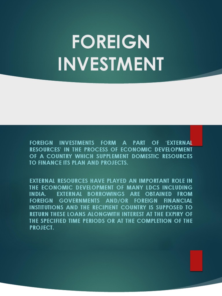 An Overview of Foreign Investment in India: Types, Regulations and ...