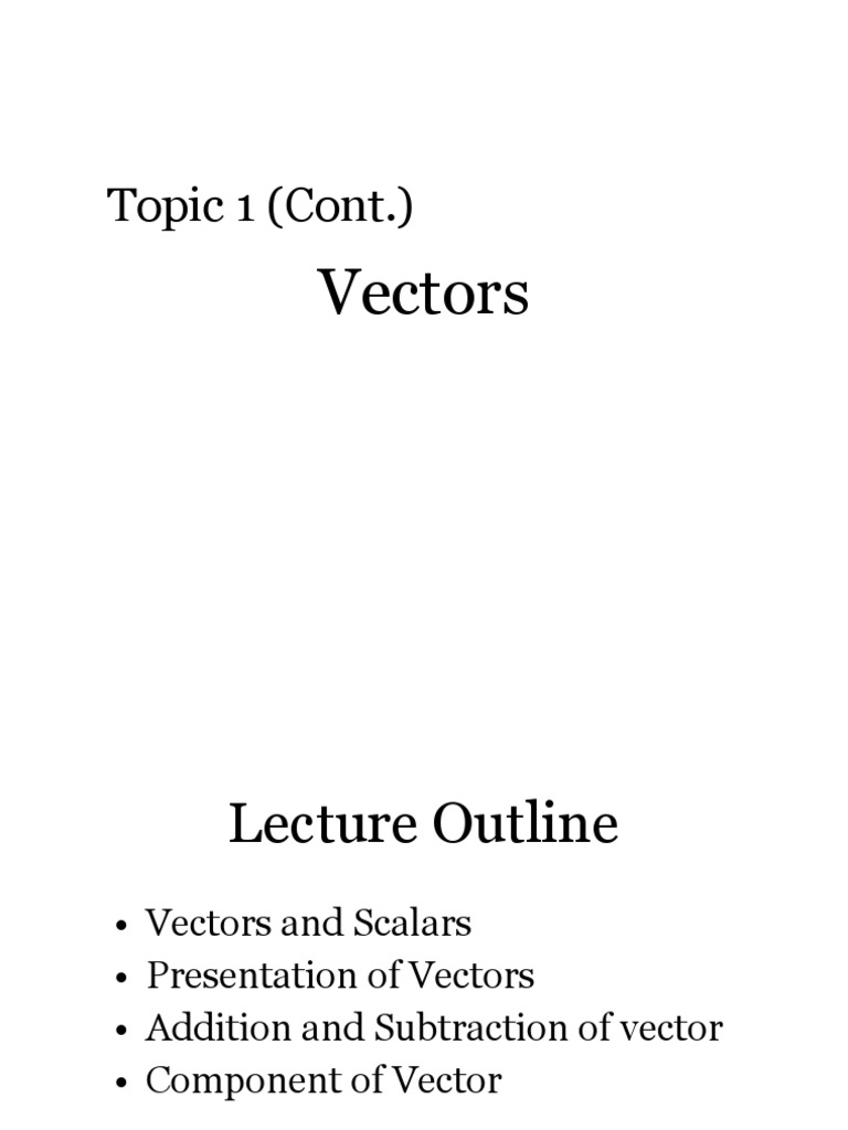 Topic 1 (Cont.) : Vectors | PDF | Euclidean Vector | Classical Mechanics