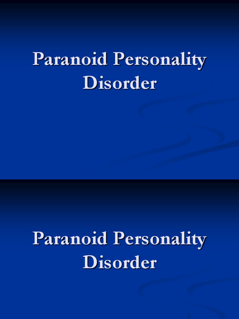 Paranoid Personality Disorder | PDF | Psychiatric Diagnosis | Medical ...