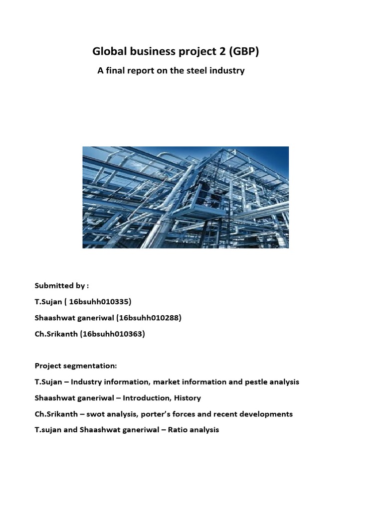 Global Business Project 2 (GBP) : A Final Report On The Steel Industry ...