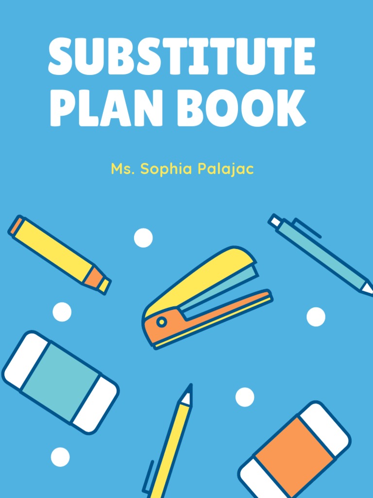 Subsitute Plan Book | PDF | Homework | Classroom
